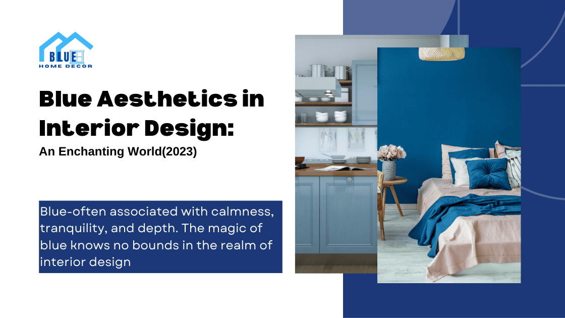 Blue Aesthetics in Interior Design:An Enchanting World(2023)